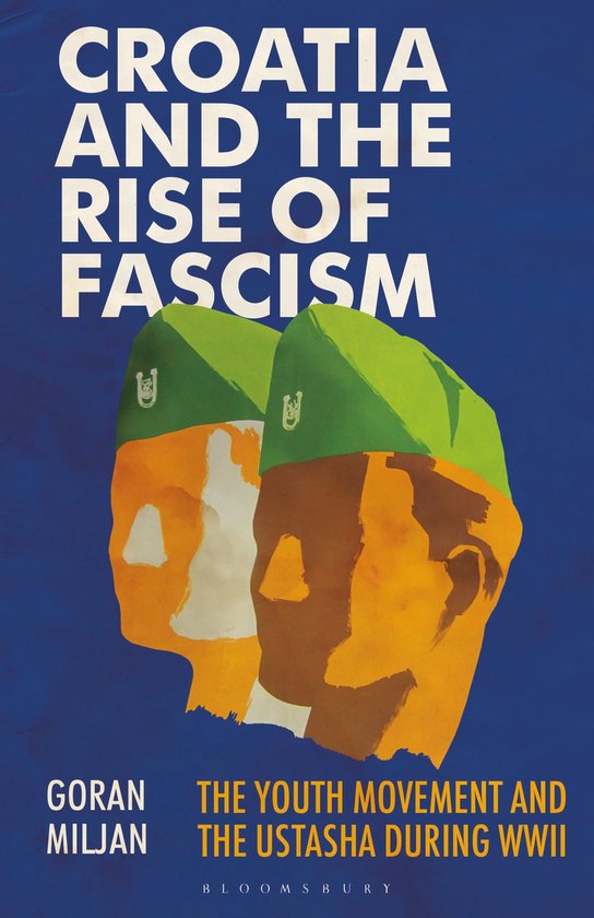 Library of World War II Studies- Croatia and the Rise of Fascism, Goran ...