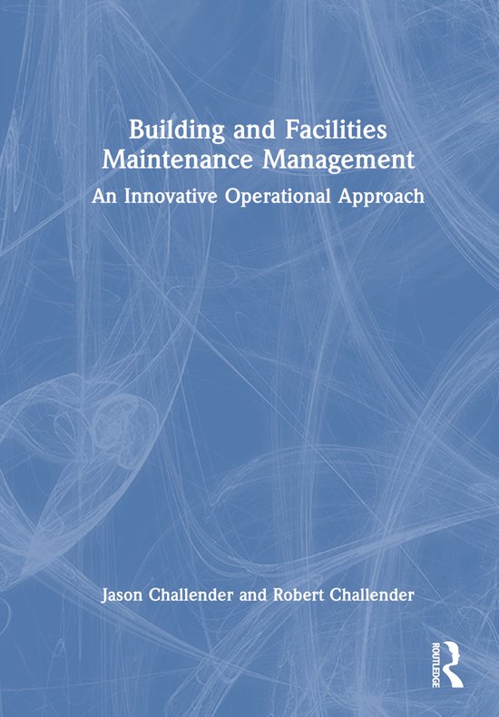 Building and Facilities Maintenance Management: An Innovative ...