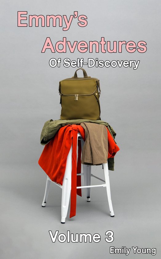 Emmy's Adventures - Emmy's Adventures Of Self Discovery: Volume 3 ...