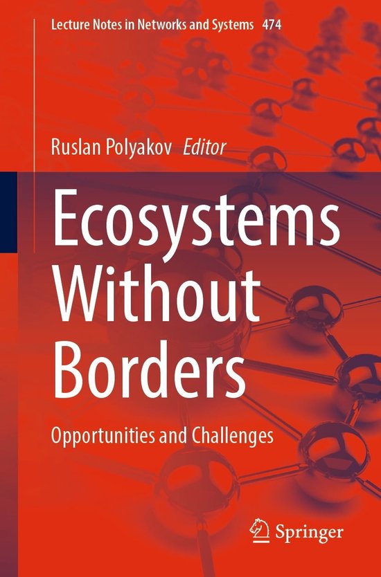 Lecture Notes in Networks and Systems 474 - Ecosystems Without Borders ...