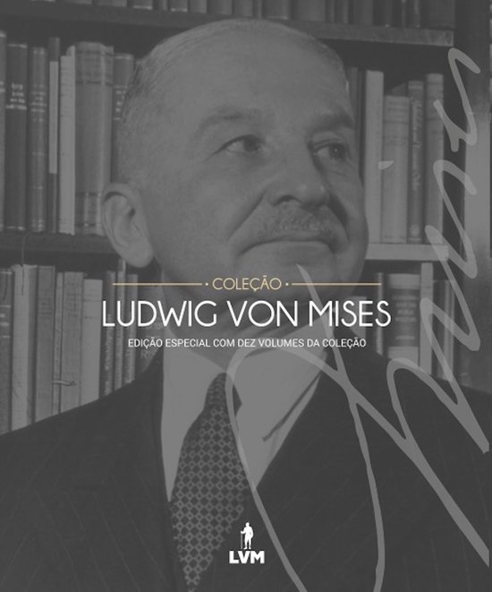 Coleção Ludwig von Mises (ebook), Ludwig Von Mises | 9786586029925 ...
