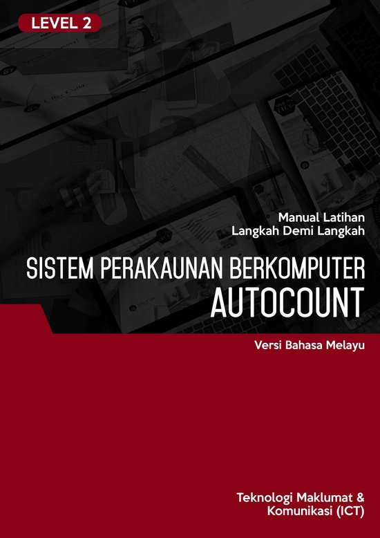 Sistem Perakaunan Berkomputer (AutoCount) Level 2 (ebook), Advanced ...