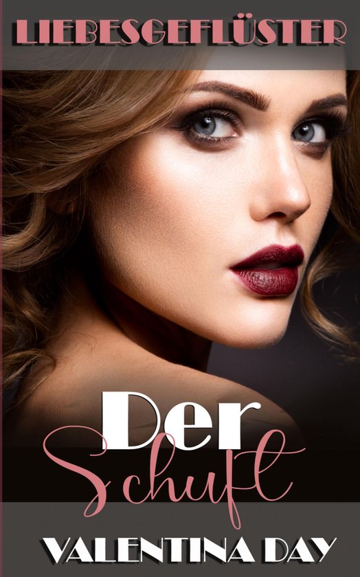 Liebesgeflüster 1 - Liebesgeflüster - Der Schuft (ebook), Valentina Day |... | bol.com