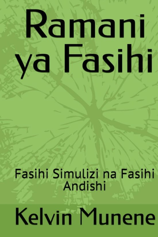 Ramani ya Fasihi: Fasihi Simulizi na Fasihi Andishi (ebook), Kelvin ...