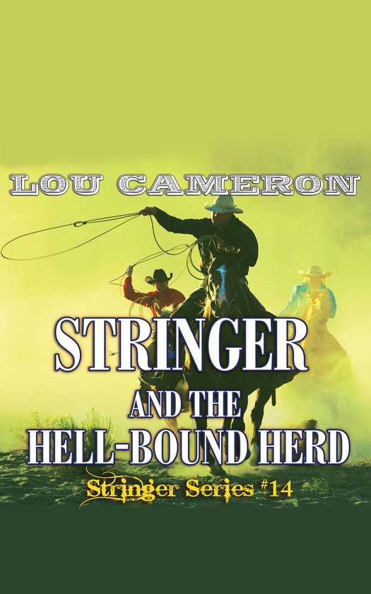 The Stringer Series 14 - Stringer and the Hell-Bound Herd (ebook), Lou ...