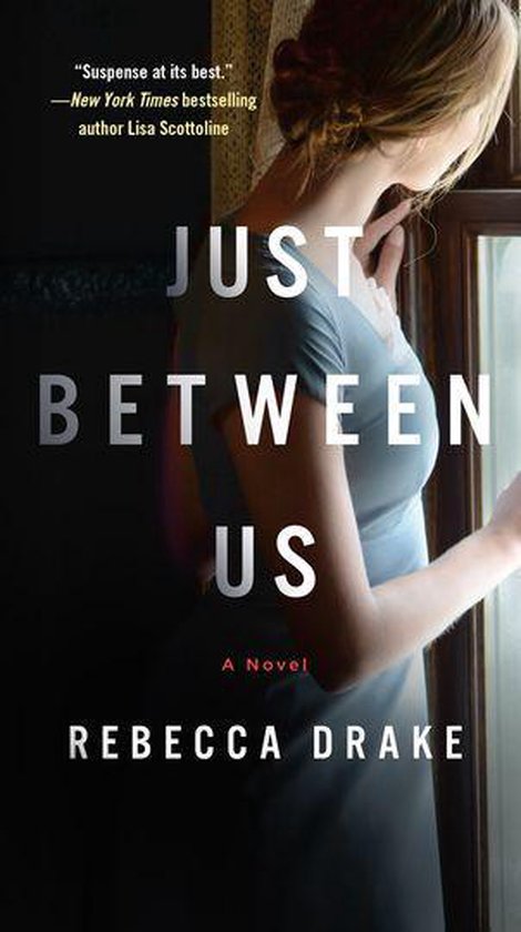 Just Between Us (ebook), Rebecca Drake | 9781466877719 | Boeken | bol.com