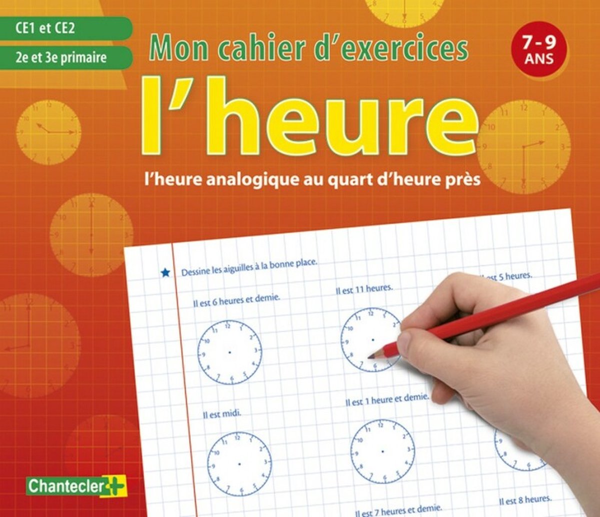 Mon cahier d'exercices l'heure (7-9 a.) CE1 et CE2, Emy Geyskens ...