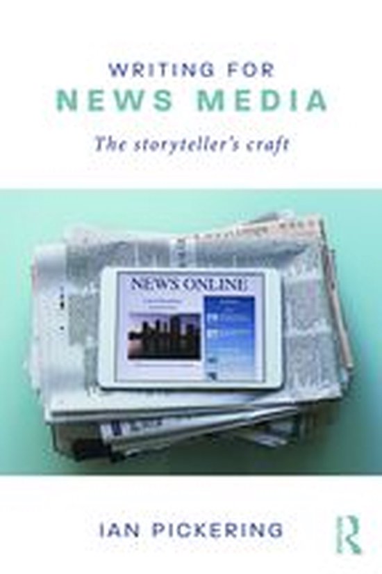 Writing for News Media (ebook), Ian Pickering | 9781317222484 | Boeken ...