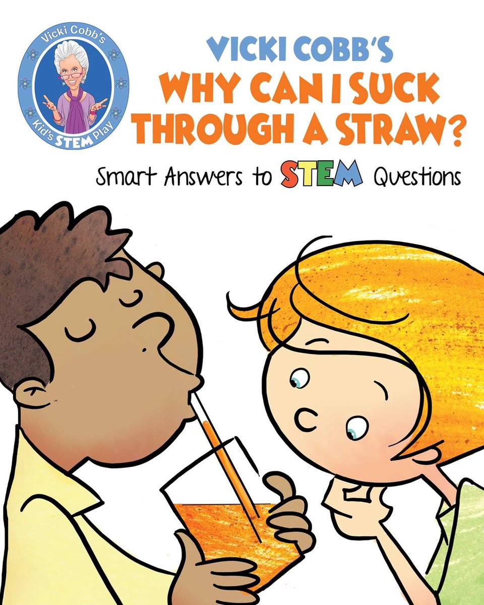 STEM Play - Vicki Cobb's Why Can I Suck Through a Straw? (ebook), Vicki Cobb |... | bol.