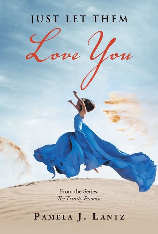 Just Let Them Love You (ebook), Pamela J. Lantz | 9781973647874 ...