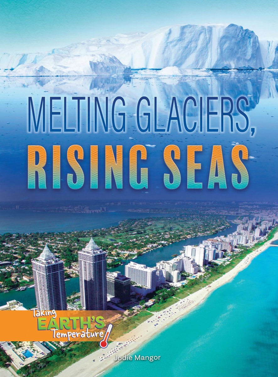 Taking Earth's Temperature - Melting Glaciers, Rising Seas (ebook ...