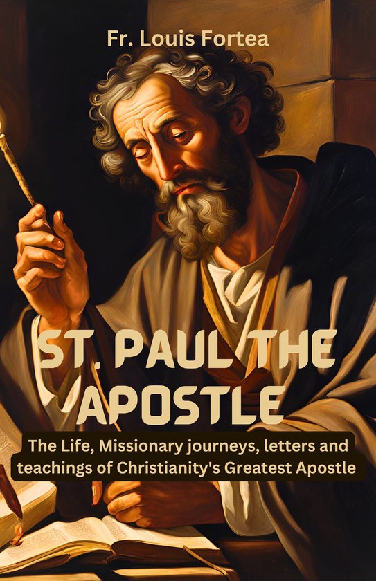 St. Paul the Apostle (ebook), Fr. Louis Fortea | 1230008613455 | Boeken ...