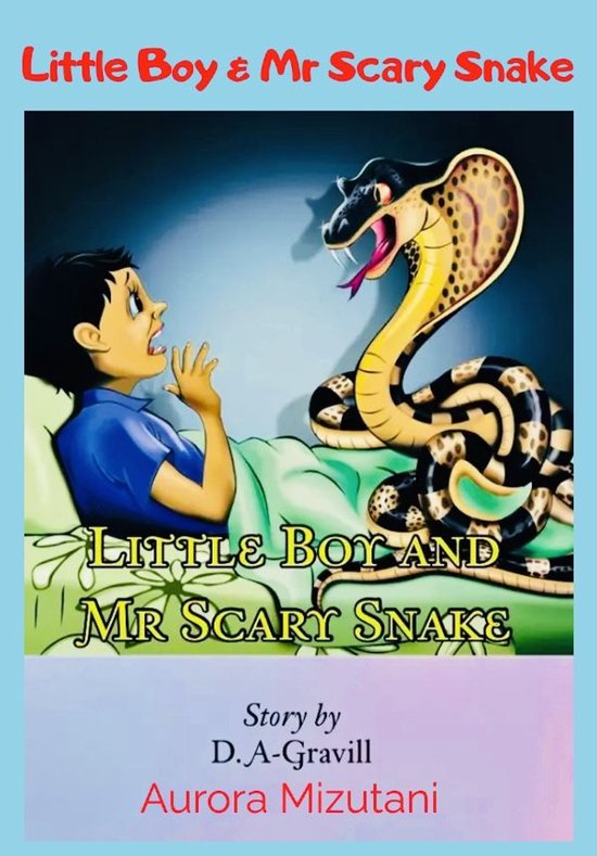Little Boy & Mr Scary Snake (ebook), Aurora Mizutani | 1230007286698 ...