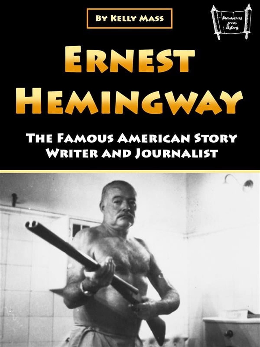Ernest Hemingway (ebook), Kelly Mass | 9791222492766 | Boeken | bol