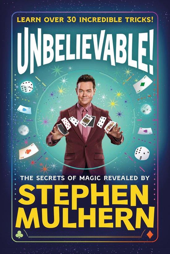 UNBELIEVABLE! The Secrets Of Magic Revealed by Stephen Mulhern, Stephen ...