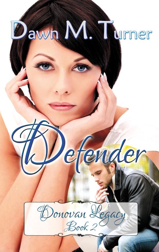 Donovan Legacy 2 - Defender (ebook), Dawn M. Turner | 9781533714121 ...