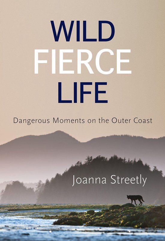 Wild Fierce Life (ebook), Joanna Streetly | 9781773860367 | Boeken | bol