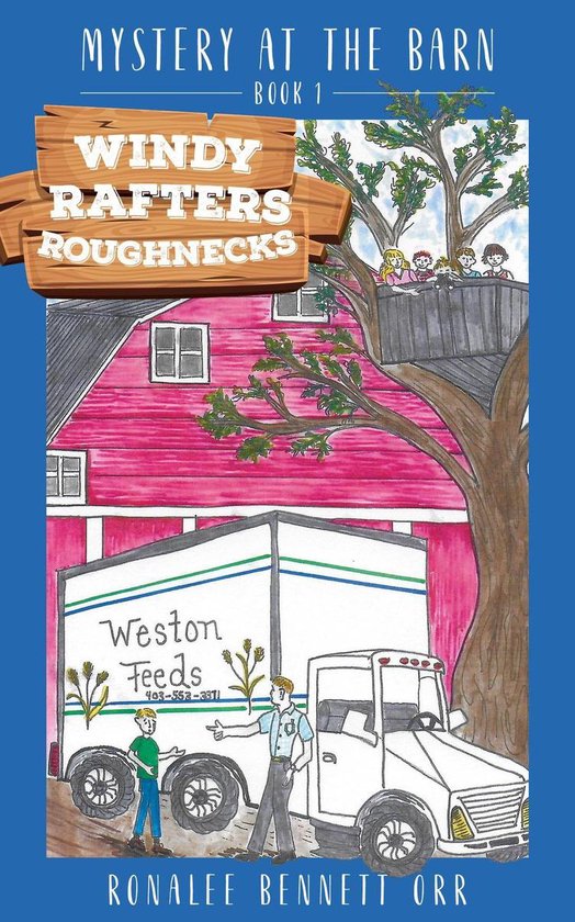 Windy Rafters Roughnecks (ebook), Ronalee Bennett Orr | 9781525556692 ...