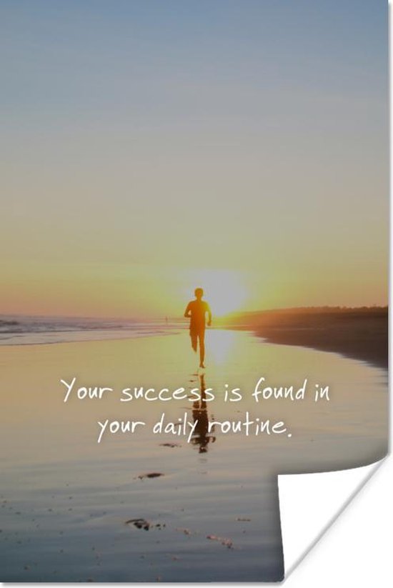 Poster Spreuken - 'Your succes is found in your daily routine' - Quotes ...