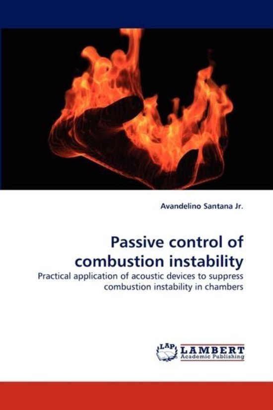 Passive control of combustion instability | 9783838369921 | Avandelino Santana, Jr |... | bol.com