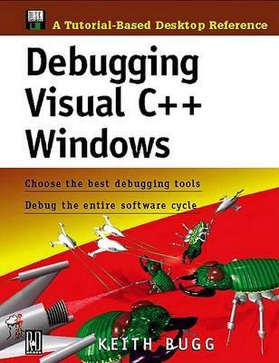 Debugging Visual C++ Windows Applications, Keith Bugg | 9780879305451 | Boeken | bol