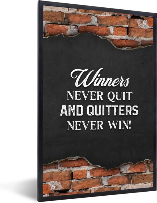 Fotolijst incl. Poster - Winners never quit, and quitters never win ...