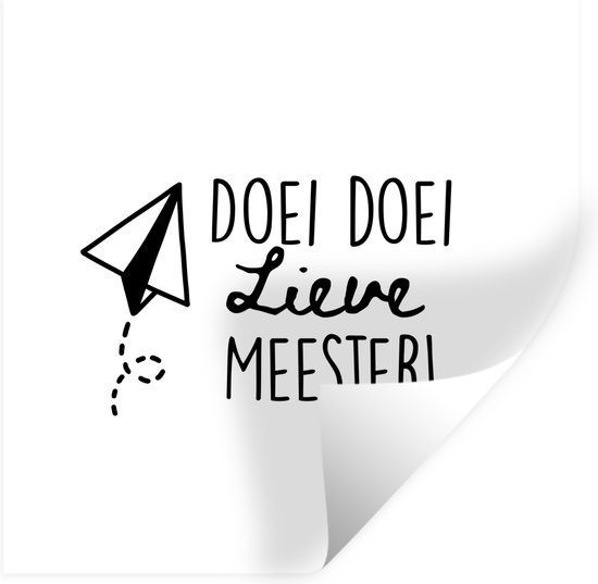 Muurstickers - Sticker Folie - Quotes - Spreuken - Leerkracht - Doei ...