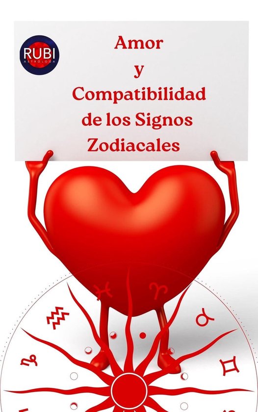 Amor y Compatibilidad de los Signos Zodiacales (ebook), Rubi Astrologa ...