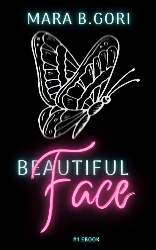 Beautiful Face Saga - Beautiful Face (ebook), Mara B. Gori ...