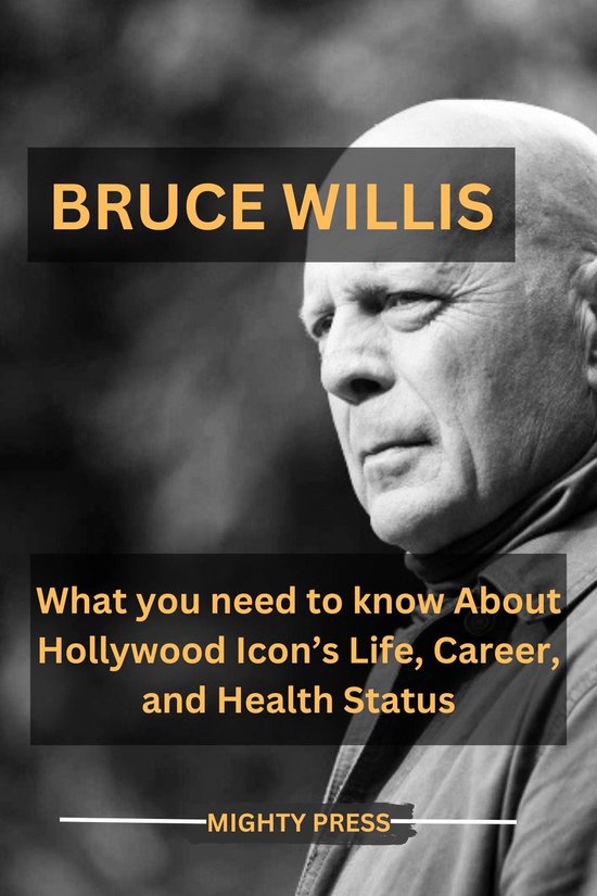 BRUCE WILLIS (ebook), Mighty Press | 1230006166298 | Boeken | bol.com