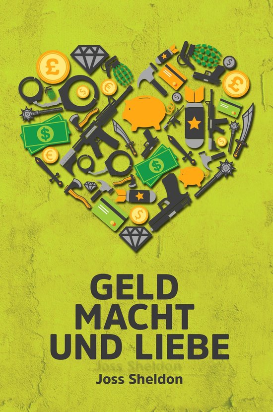 Geld Macht und Liebe (ebook), Joss Sheldon | 9798215391785 | Boeken | bol