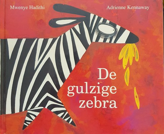 Gulzige zebra, Hadithi | 9789025723507 | Boeken | bol