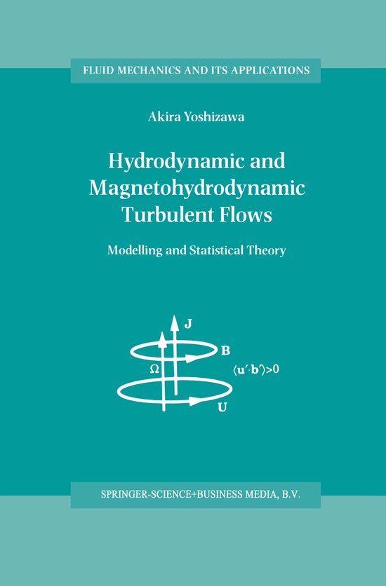 Fluid Mechanics and Its Applications- Hydrodynamic and Magnetohydrodynamic Turbulent... | bol