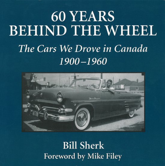 60 Years Behind the Wheel, Bill Sherk | 9781550024654 | Boeken | bol.com