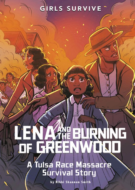 Girls Survive- Lena and the Burning of Greenwood, Nikki Shannon Smith ...
