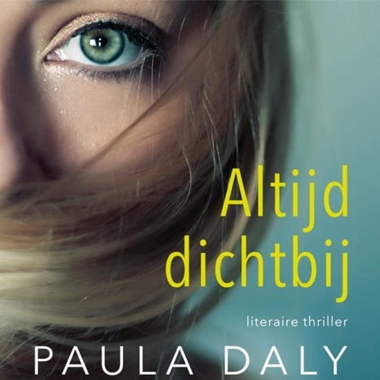 Altijd dichtbij, Paula Daly | 9789026167898 | Boeken | bol.com