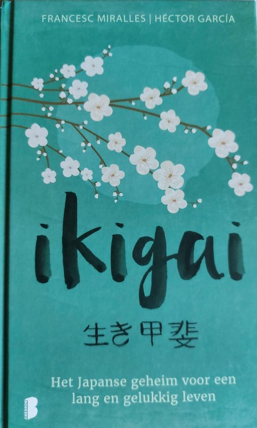 Ikigai, Francesc Miralles en Hector Garcia | 9789022583463 | Boeken ...