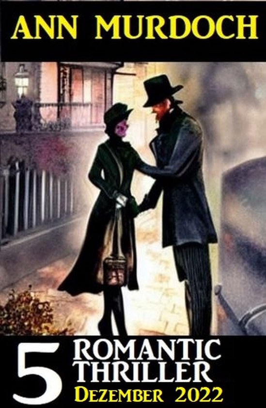 5 Romantic Ann Murdoch Thriller Dezember 2022 (ebook), Ann Murdoch ...