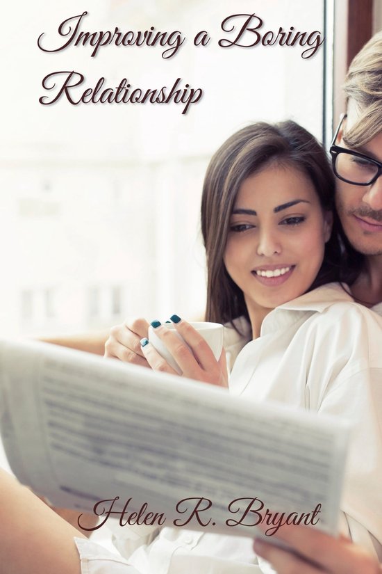 Improving a Boring Relationship (ebook), Helen R. Bryant ...