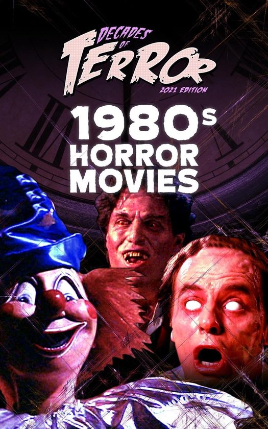 Decades of Terror - Decades of Terror 2021: 1980s Horror Movies (ebook ...