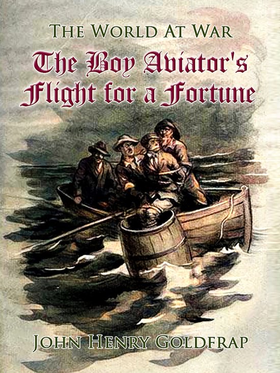 Classics To Go - The Boy Aviator's Flight for a Fortune (ebook), John ...