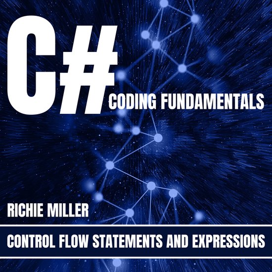 C# Coding Fundamentals, Richie Miller | 9781839382055 | Boeken | bol