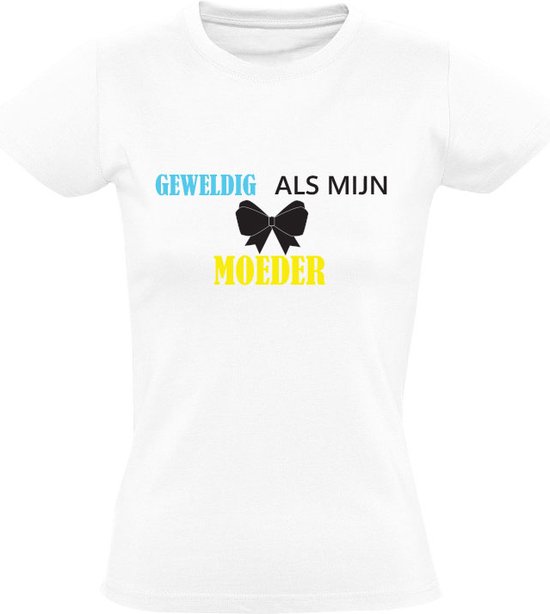 Geweldig Als Mijn Moeder Dames T Shirt Strik Blij Familie Mama