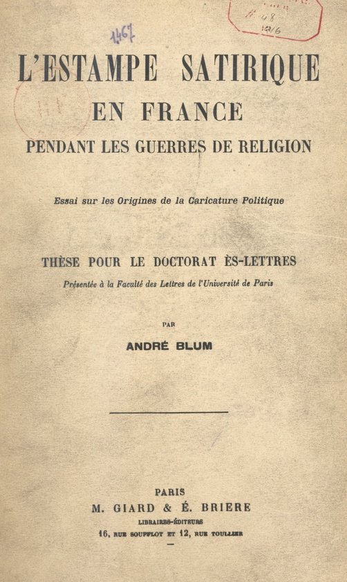 L'estampe satirique en France pendant les guerres de religion : essai ... L'estampe satirique en France pendant les guerres de religion : essai ...