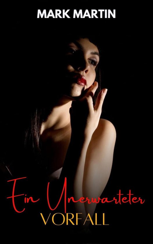 Ein unerwarteter Vorfall (ebook), Mark Martin | 9798215746974 | Boeken ... Ein unerwarteter Vorfall (ebook), Mark Martin | 9798215746974 | Boeken ...