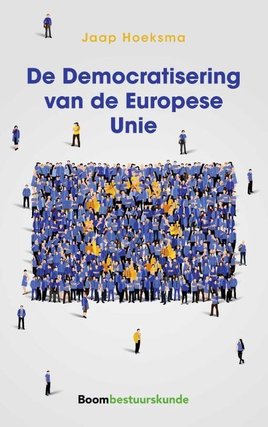 De Democratisering van de Europese Unie | 9789462364622 | Jaap Hoeksma ...