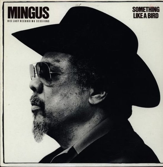 CHARLES MINGUS - Something like a bird, Charles Mingus | Muziek | bol