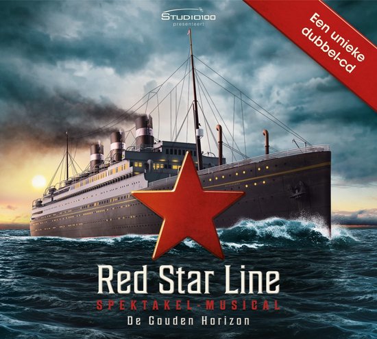 Various Artists - Spektakel Musical: Red Star Line - De Gouden Horizon ...