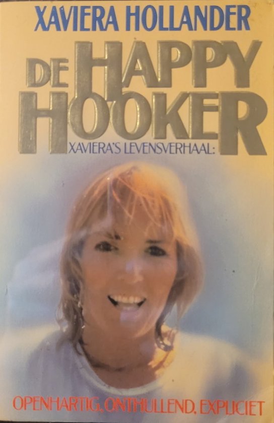 De happy hooker. - Xaviera Hollander., Xaviera Hollander ...