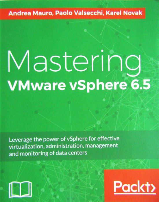 Mastering VMware vSphere 6.5 | 9781787286016 | Andrea Mauro | Boeken | bol.com